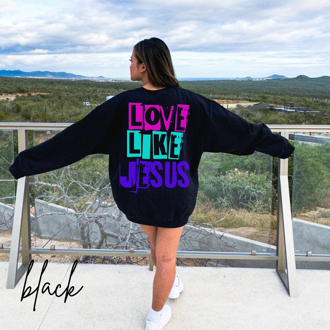 Love Like Jesus Preppy Clothes VSCO Sweatshirt Christian Clothes Y2K ...