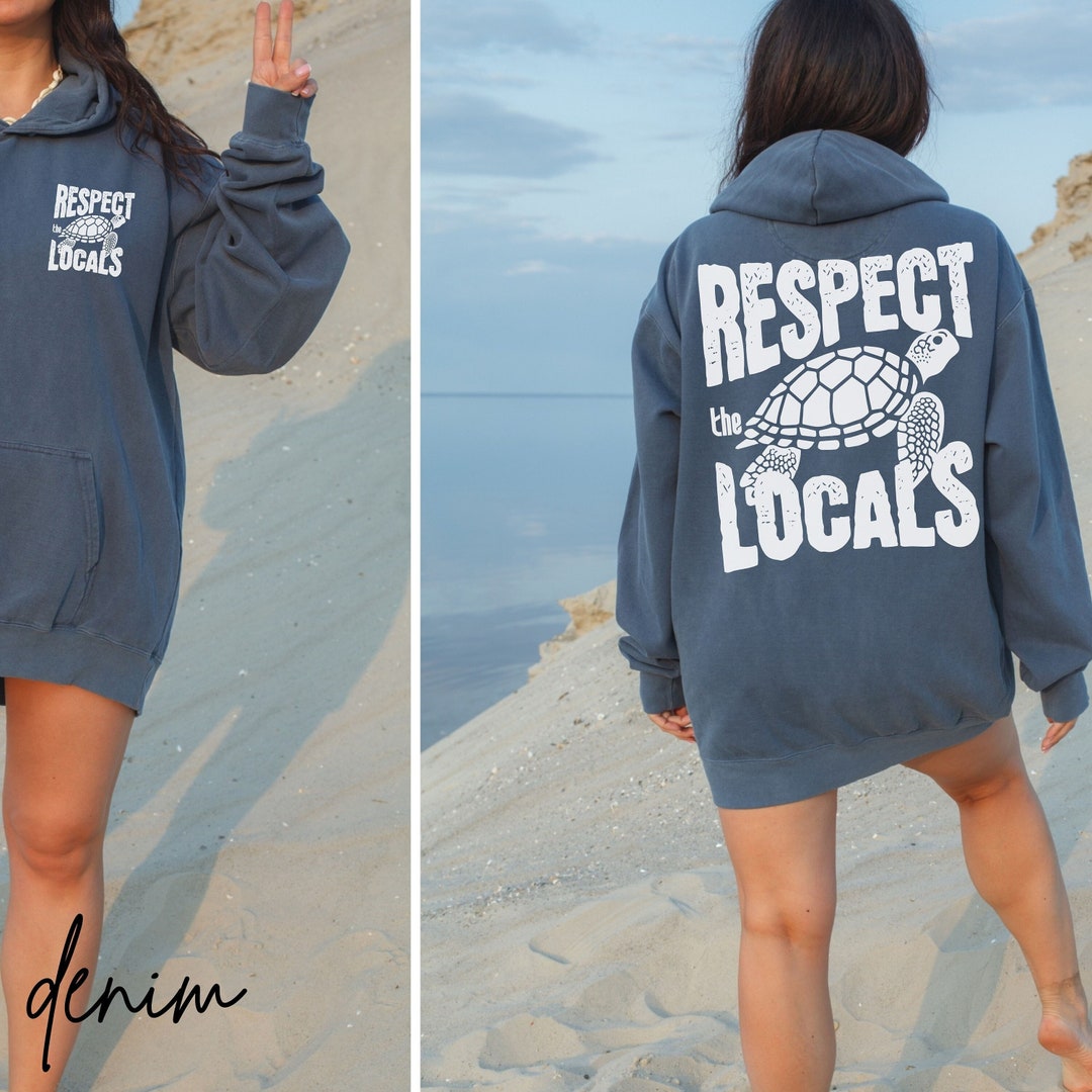 Respect the Locals Hoodie Comfort Colors Sea Turtle Hoodie Aesthetic ...