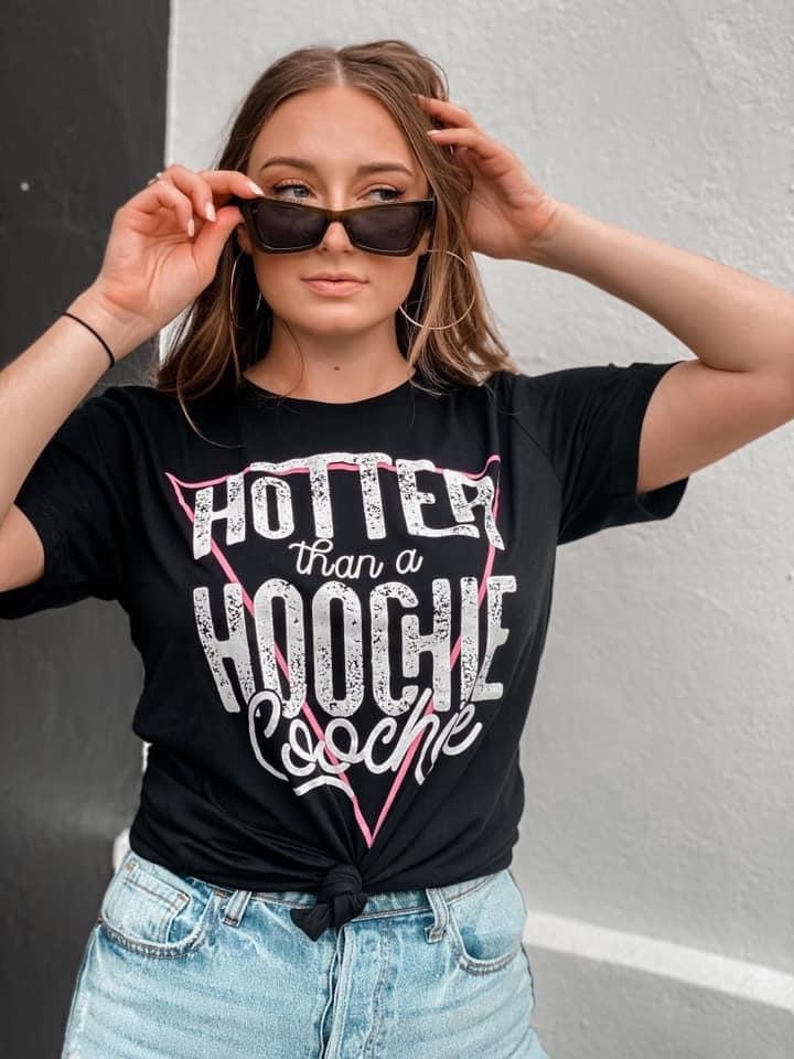 Hotter Than a Hoochie Coochie Tee - Etsy