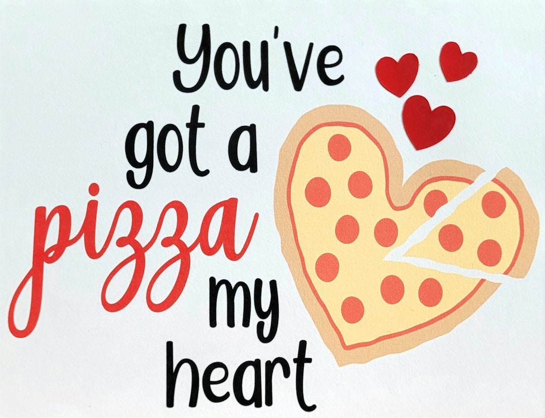You've Got A Pizza My Heart Valentine's Day Card, Blank Inside, Red ...