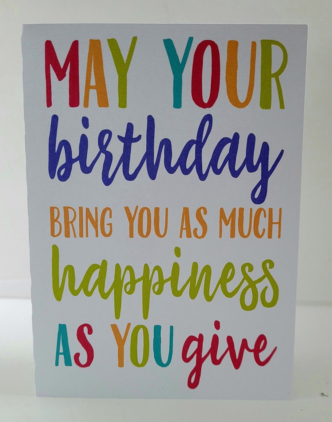 May Your Birthday Bring You as Much Happiness as You Give Birthday Card ...