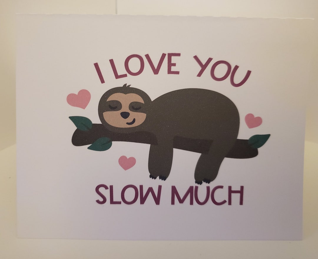 I Love You Slow Much Sloth Hearts Brown Valentines Love - Etsy Canada