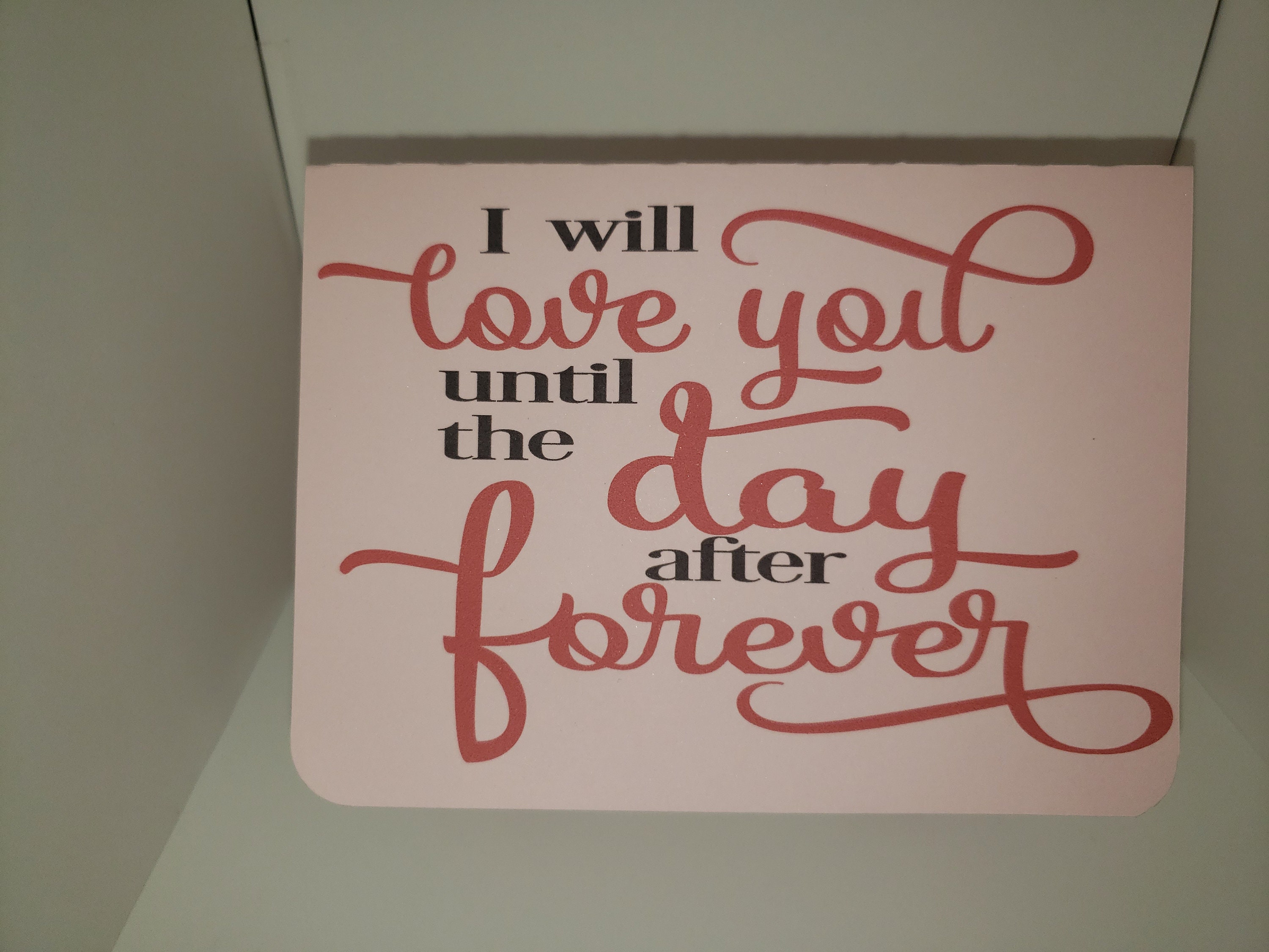 I Will Love You Until the Day After Forever Card, Blank Inside, Love ...