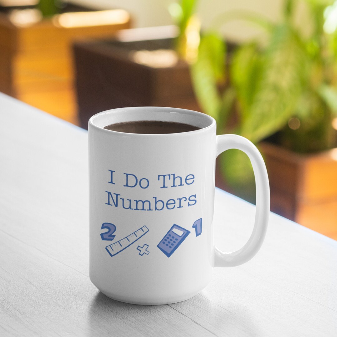 I Do the Numbers Mug - Math - Kevin Malone - 11oz Mug 15oz Mug - Etsy