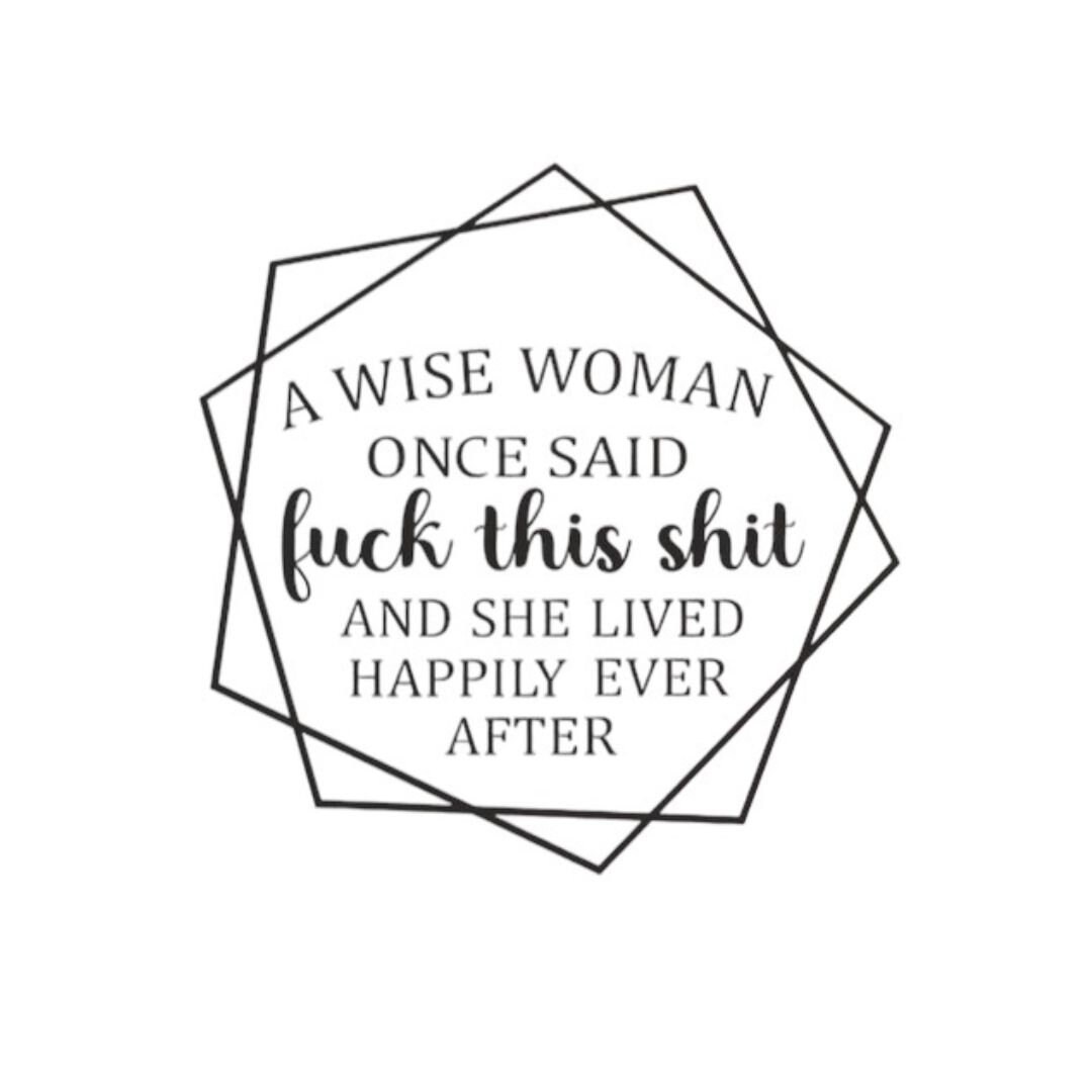 Wise Woman Once Said Svg Jpg Png/wise Woman Svg Jpg/women Empower ...