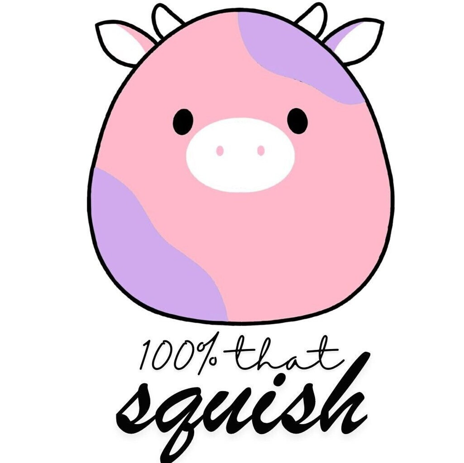 Squishmallow Svg Png Pdf Jpg/100% That Squish/funny Squishmallow Quote ...