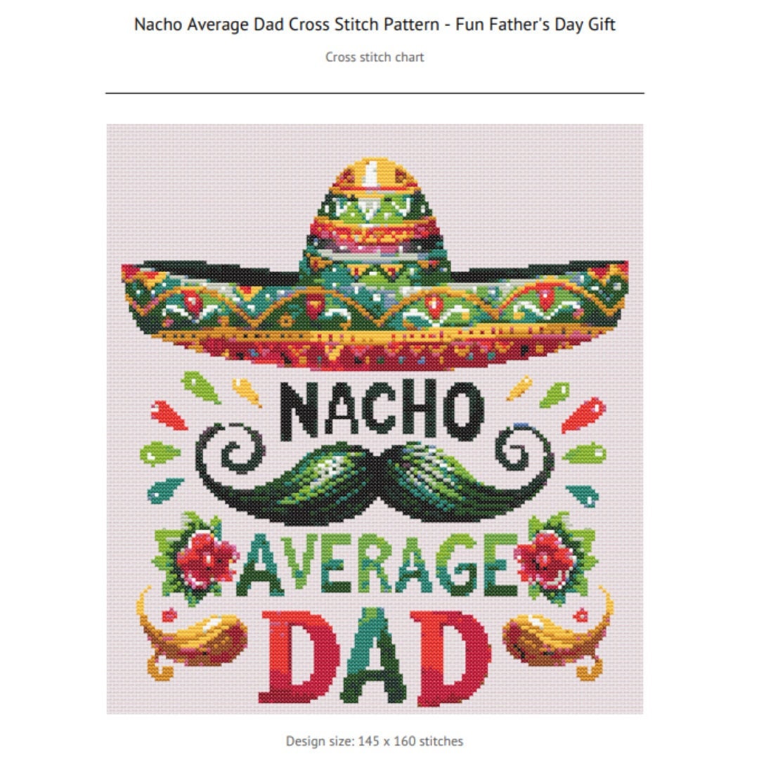 Nacho Average Dad Cross Stitch Pattern - Fun Father's Day Gift 145 X ...