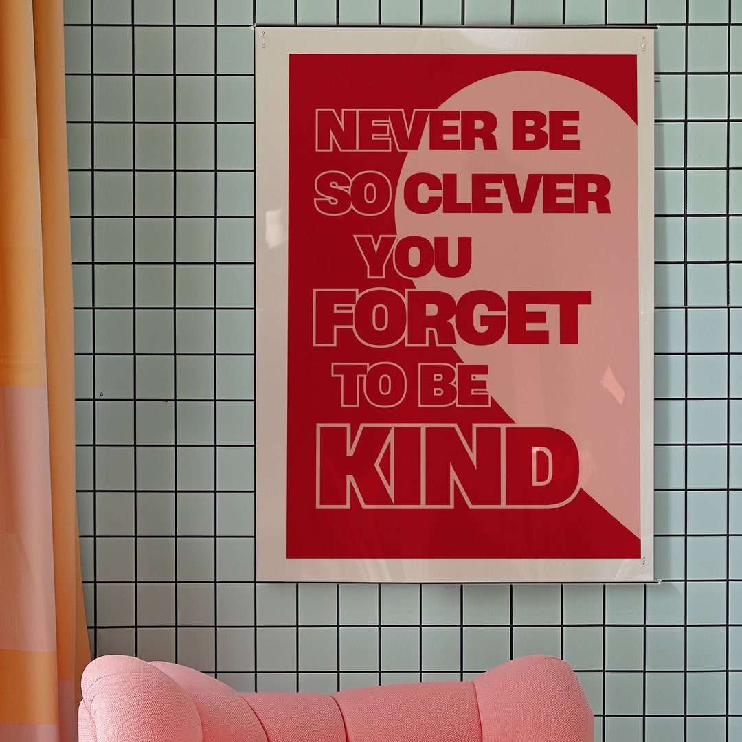 Never Be so Clever You Forget to Be Kind Digital Print Music Wall Art ...