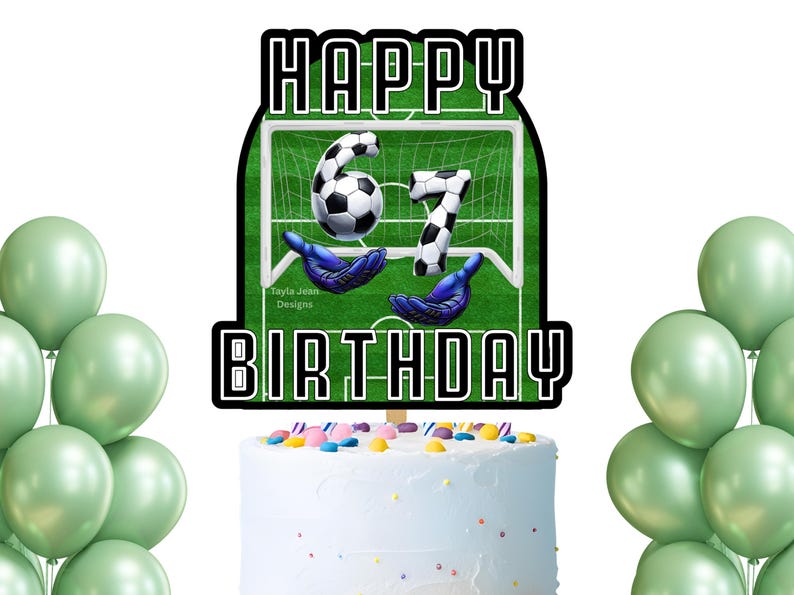 Soccer 67 Six Seven Birthday Cake Topper Gen Alpha Meme Football Party ...