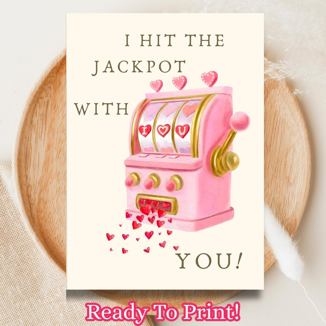 Valentine Card I Hit the Jackpot With You – Printable Love Card ...