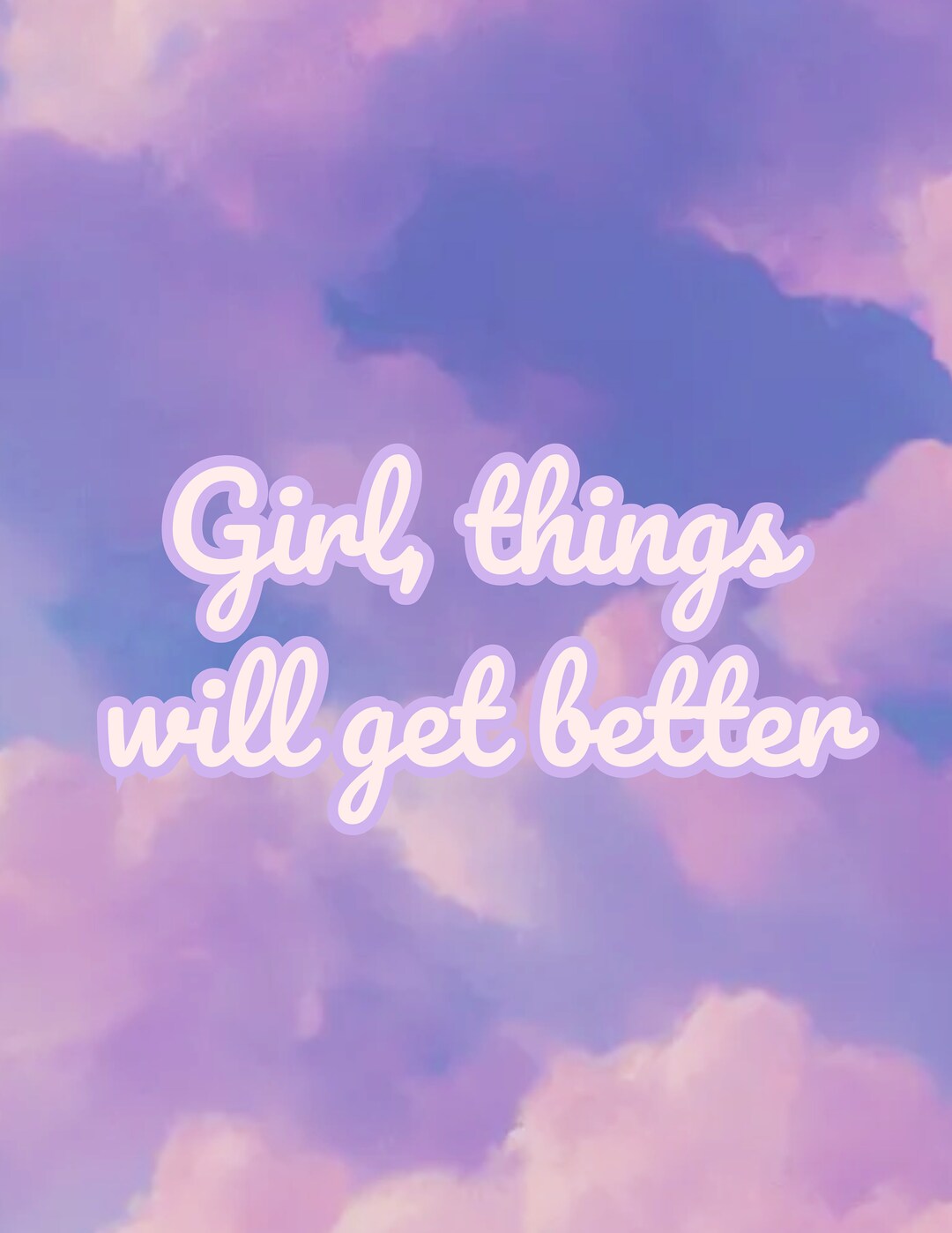 Girl, Things Will Get Better | Digital Wall Art Print Poster Paper - Etsy