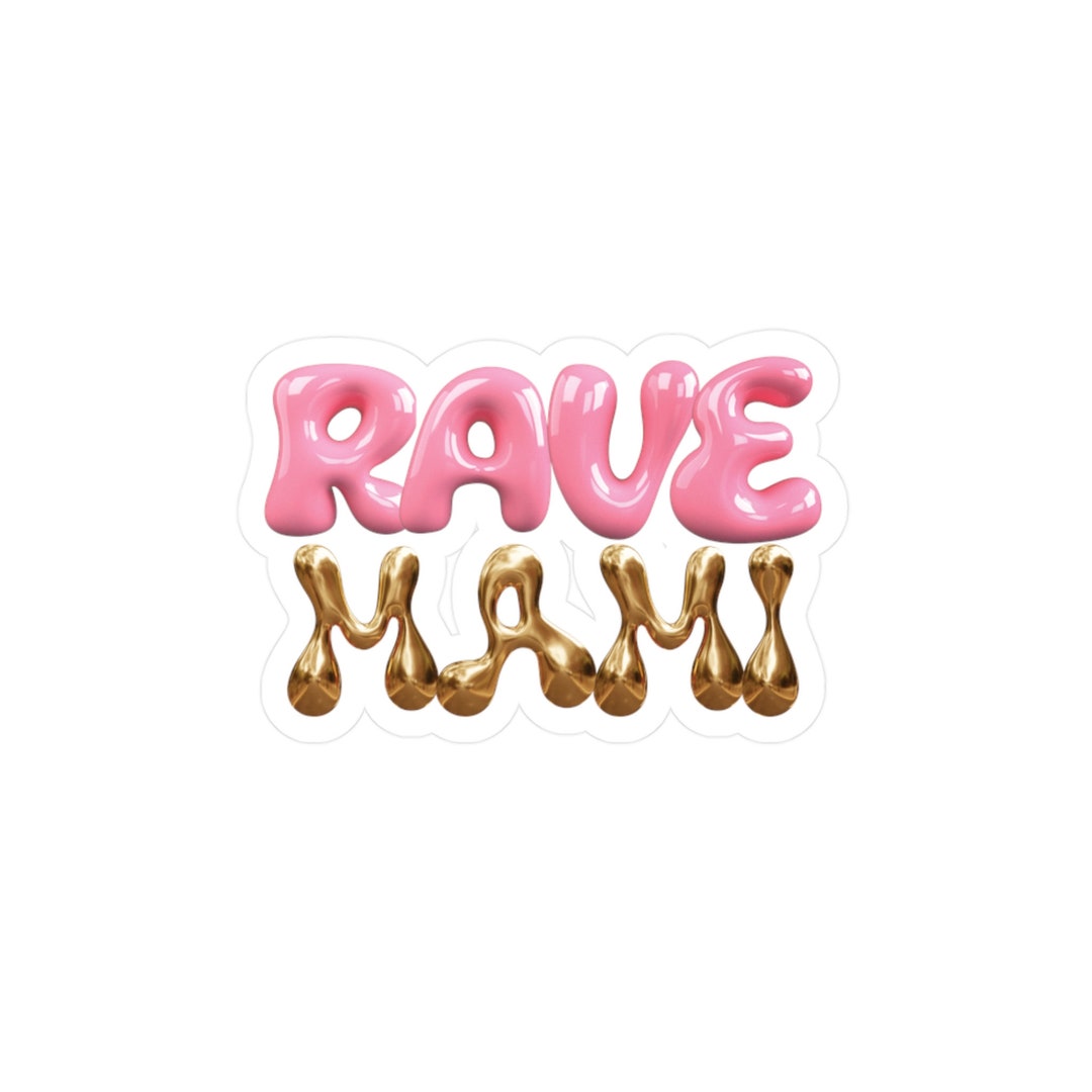 Rave Mami | Kiss-cut Vinyl Decal Sticker - Etsy