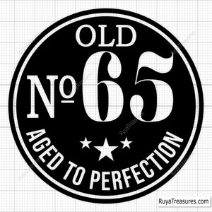 65th Birthday Svg Png, 65th Svg, Aged to Perfection Svg, 65 and ...