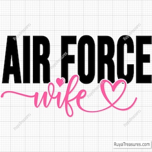 Air Force Wife Svg, Airforce Family Svg, Military Spouse Svg, Army Wife ...