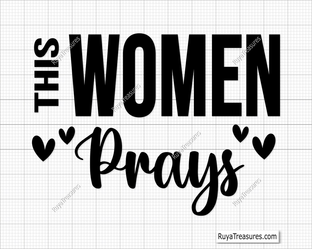 This Women Prays Svg Png, Self Love Svg, Created With A Purpose Svg ...