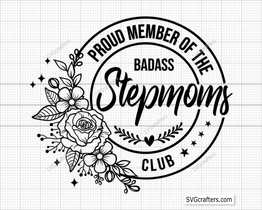Proud Member of the Badass Stepmoms Club Svg, Badass Stepmom Svg ...