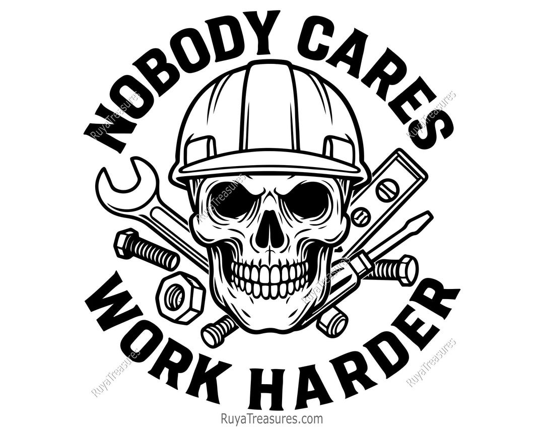 Nobody Cares Work Harder Svg, Blue Collar Motivation Quote ...