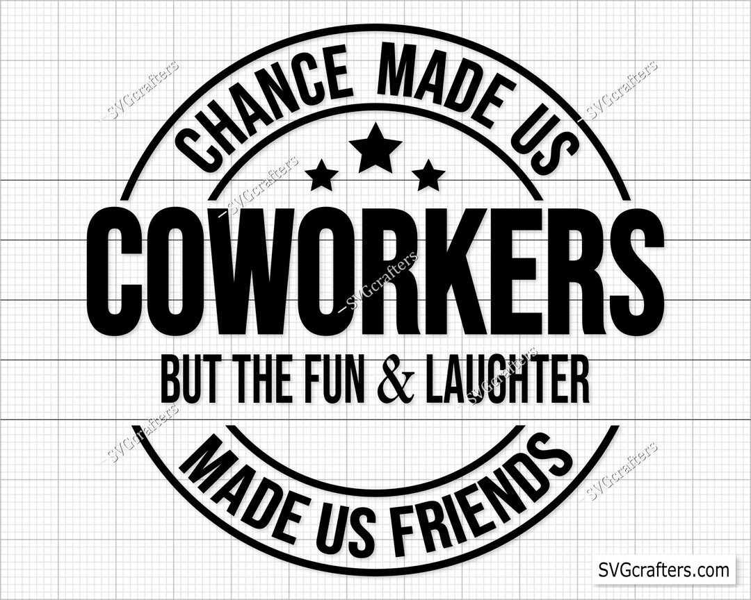 Chance Made Us Coworkers Svg, Coworker Appreciation Svg, Best Friend ...