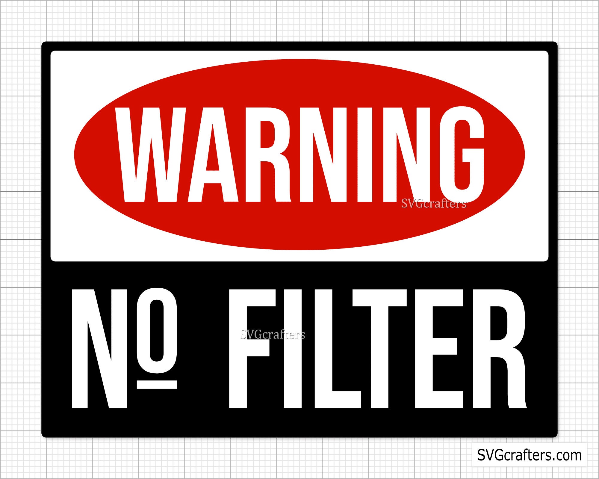 Warning Sign Svg Warning No Filter Svg Caution I Have No | Etsy