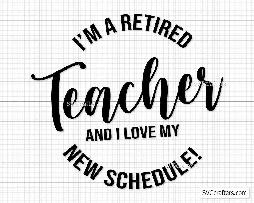 Retired Teacher Svg, Retirement Svg, Retired Svg, Teacher Retirement ...