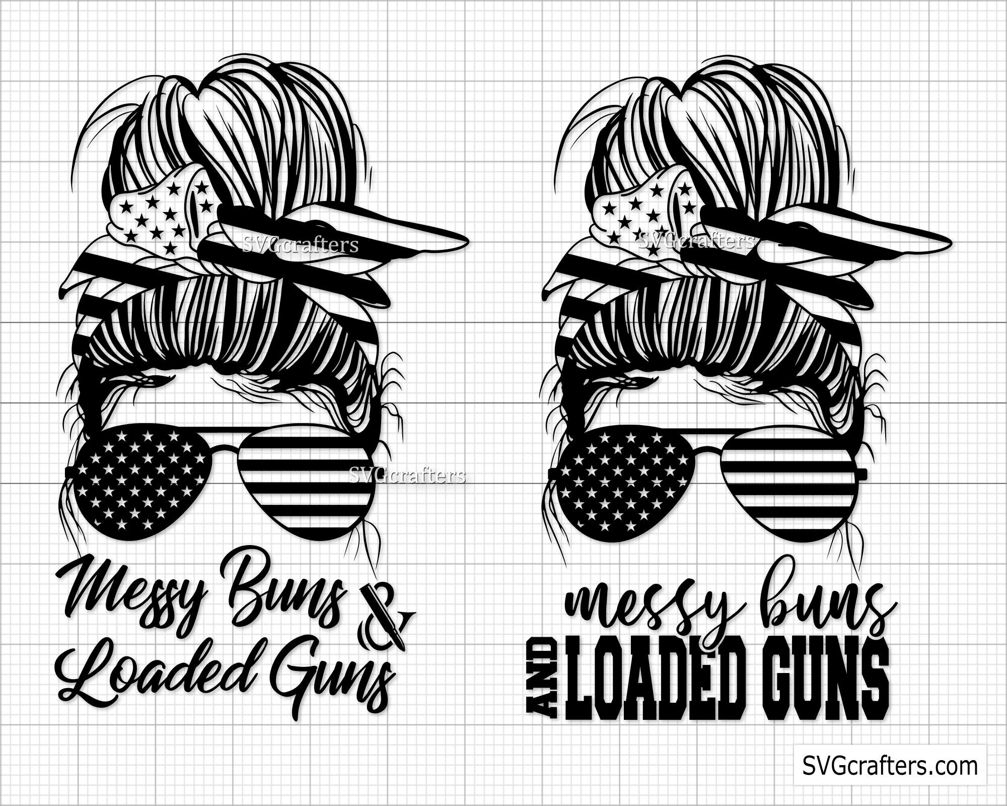 Messy Buns And Loaded Guns Svg American Messy Bun Svg 4th Of Etsy Messy Buns And Loaded Guns Svg American Messy Bun Svg 4th Of Etsy
