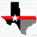 Texas Thin Red Line Svg Texas Firefighter Svg Texas State - Etsy