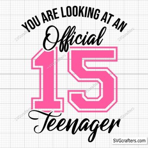 15 Official Teenager Svg 15th Birthday Svg Birthday Girl - Etsy