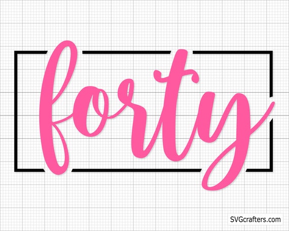 Forty Svg 40th Birthday Svg 40 and Fabulous Svg 40 Birthday | Etsy