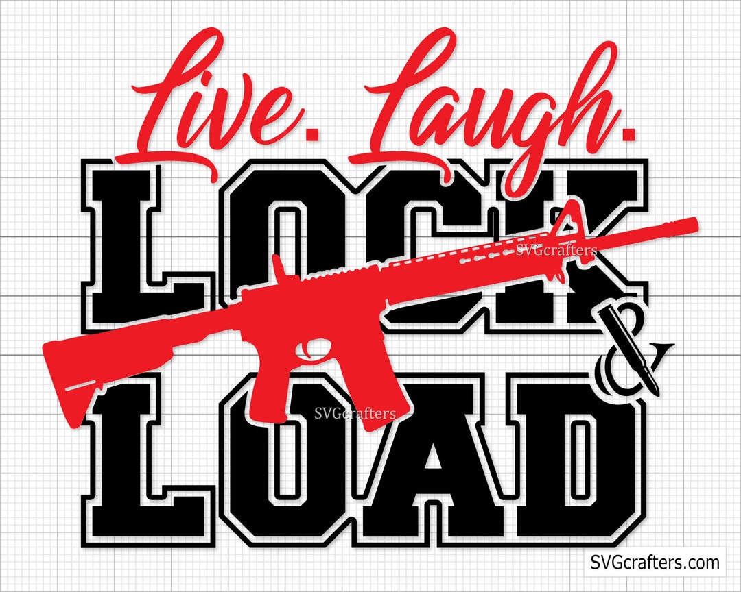 Gun Svg, 2nd Amendment Svg, Live Laugh Lock and Load SVG, Rifle Flag ...