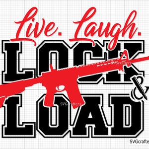 Live Laugh Lock and Load SVG Gun Svg 2nd Amendment Svg - Etsy