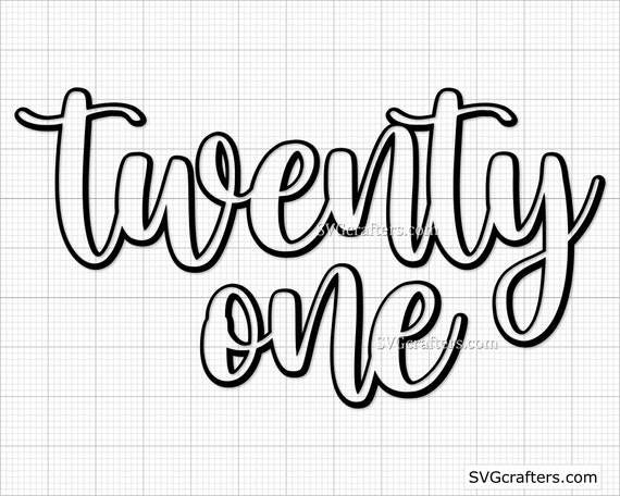 Twenty One Svg 21st Birthday Svg 21 Birthday Svg 21st Svg - Etsy