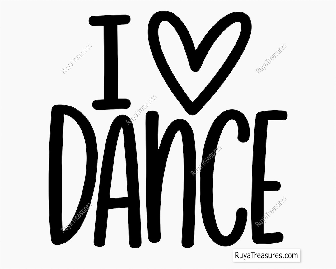 I Love Dance Svg Png, Dance Quote Svg, Dancing Girl Svg, Ballet Dancer ...