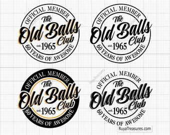 60th Birthday Svg Png, Official Member the Old Balls Club Est 1964 Svg ...