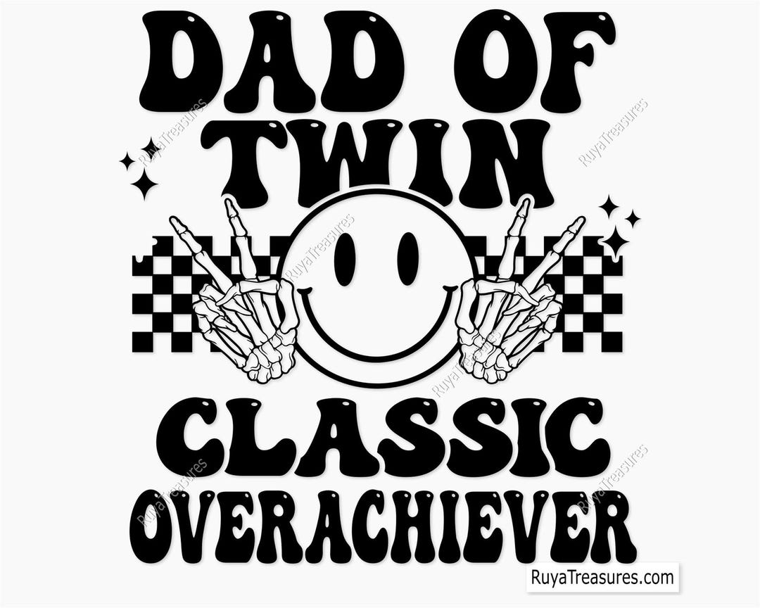 Dad of Twins Svg, Twin Dad Svg, Classic Overachiever Dad Svg, Funny ...