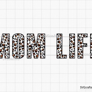 Leopard Mom Life Svg, Leopard Print Svg, Mom Leopard Png, Mom Life Svg ...