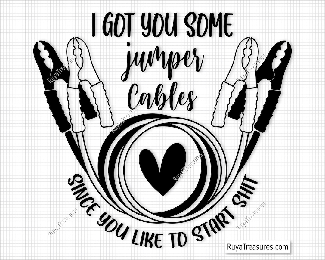 Jumper Cable Svg, Bad Bitch Svg Png, Sage and Hood Svg, Since You Like ...