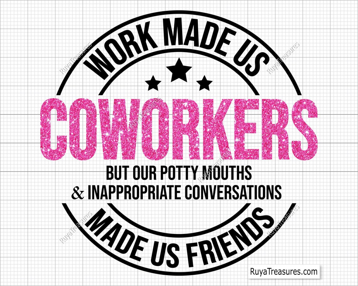 Coworker Gift Svg, Work Made Us Coworker Svg, Coworker Appreciation Svg ...