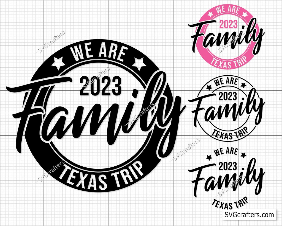 We Are Family Texas Trip Svg, Family Trip Svg, Family Vacation Svg ...