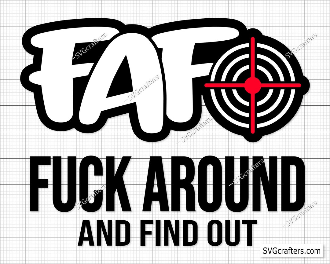 FAFO Fuck Around Find Out Crosshair Svg FAAFO Crosshair svg - Etsy.de