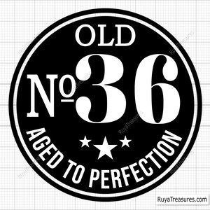 36th Birthday Svg Png, 36th Svg, Aged to Perfection Svg, 36 and ...
