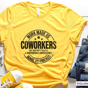 Coworker Gift Svg, Work Made Us Coworker Svg, Coworker Appreciation Svg ...