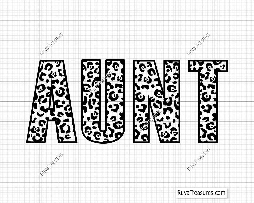 Leopard Aunt Svg, Aunt Svg, Leopard Print Svg, Auntie Leopard Png, Mom Life Svg, Aunty Svg ...