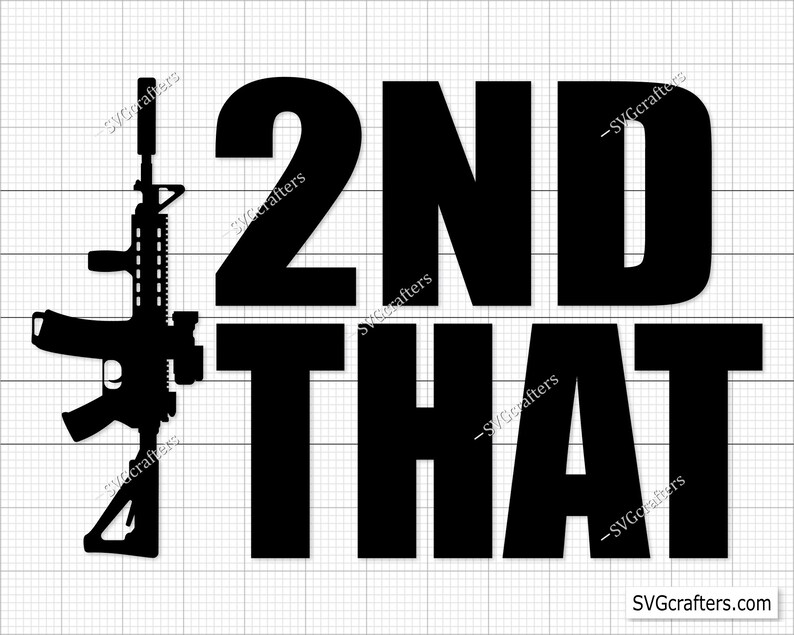 2nd That Svg Rifle Flag Svg Guns Svg 2nd Amendment Svg Gun - Etsy