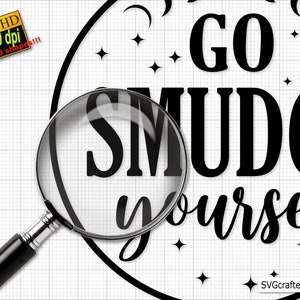 Go Smudge Yourself Svg, Magic Svg, Halloween Svg, Smudge Svg, Witch SVG, Witchy Svg, Witchy ...