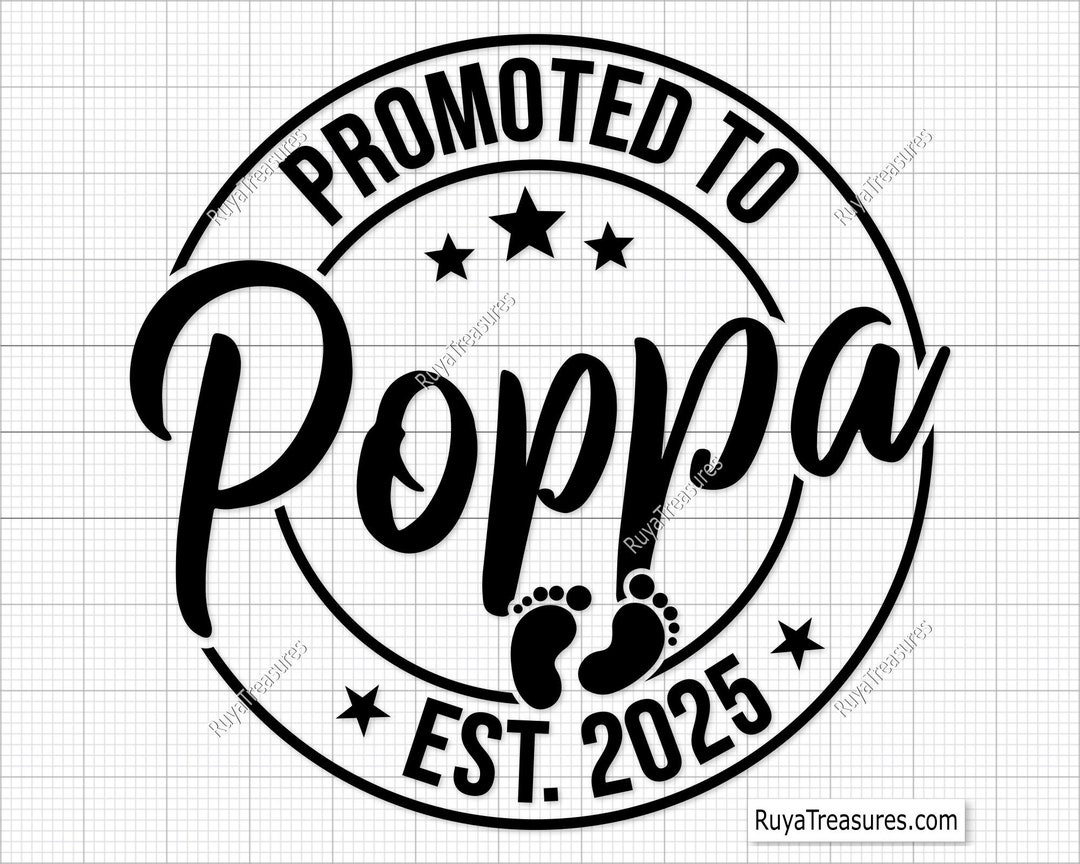 Promoted to Poppa Svg Png, Poppa Svg, Papa Svg, Baby Announcement Svg, Established Svg, Daddy ...