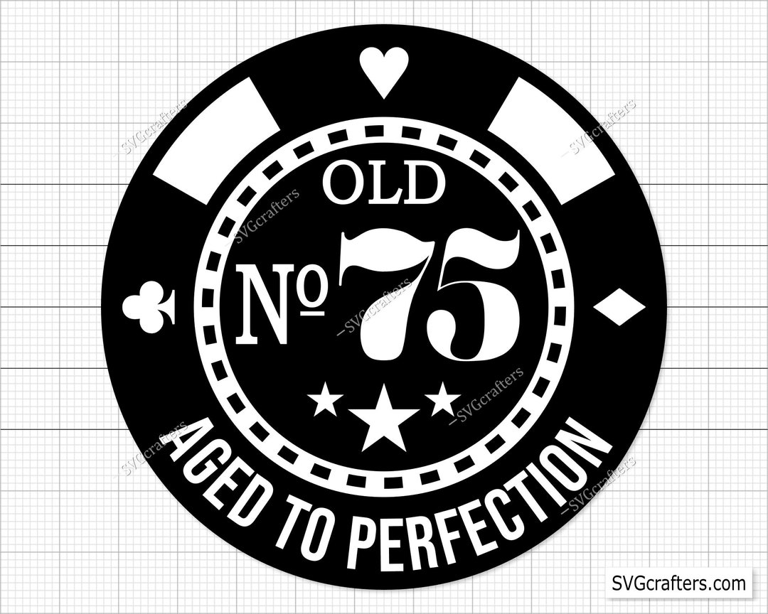 Poker 75th Birthday Svg 75th Svg Old Number 75 Svg 75th Cut - Etsy
