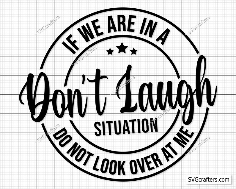 If We Are in A Don't Laugh Situation Do Not Look Over at - Etsy