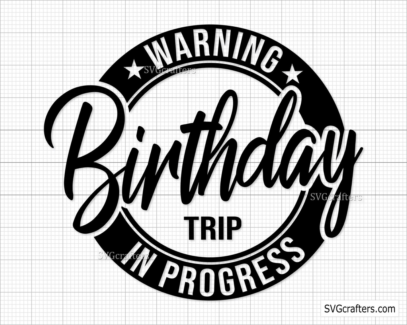 Birthday Trip Svg Warning Birthday Trip in Progress Svg - Etsy