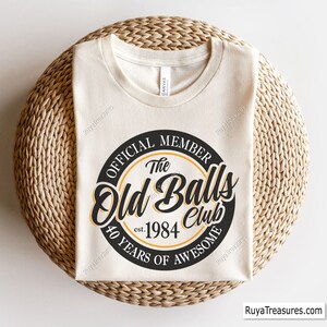 40th Birthday Svg, Official Member the Old Balls Club Est 1984, 40th ...