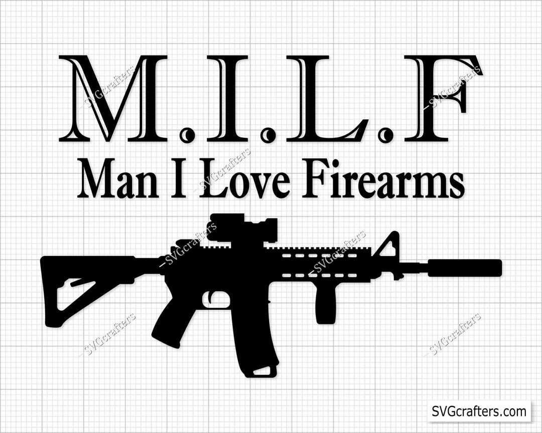 MILF Man I Love Firearms Svg Png, 2nd Amendment Svg, 2a Svg, Freedom ...